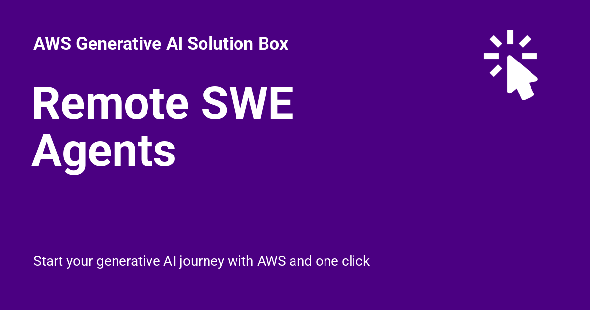 Remote SWE Agents - AWS Generative AI Solution Box